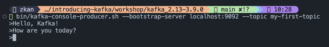 Sending your First Message - Introducing Kafka Sending your First Message - Introducing Kafka